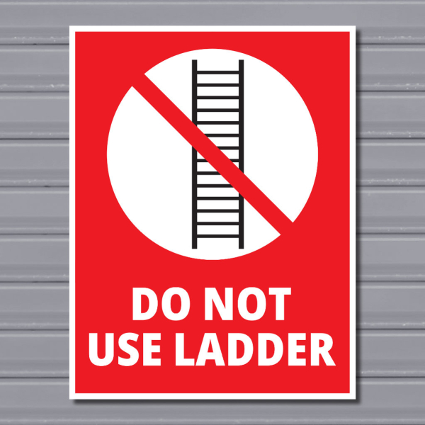 Do Not Use Ladder – Prohibition Safety Sign - Gozo Graphics | Canvas ...