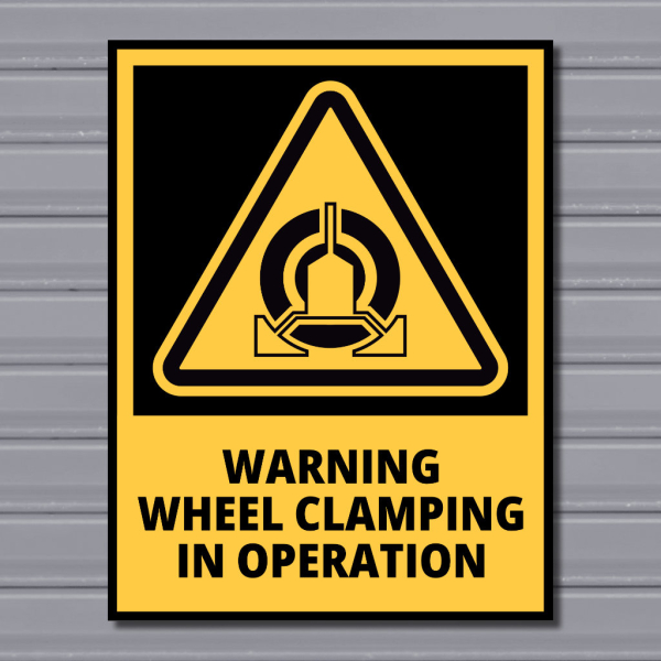Warning Wheel Clamping in Operation – Hazard Safety Sign - Gozo ...